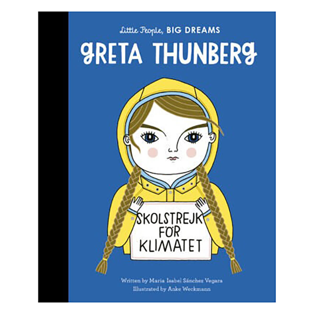 Greta Thunberg (Little People Big Dreams) by Maria Isabel Sanchez Vega ...