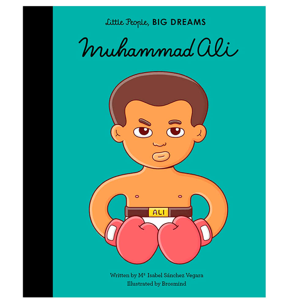 Muhammad Ali (Little People Big Dreams) by Maria Isabel Sanchez Vegara ...